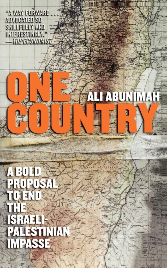 One Country: A Bold Proposal to End the Israeli-Palestinian Impasse ...